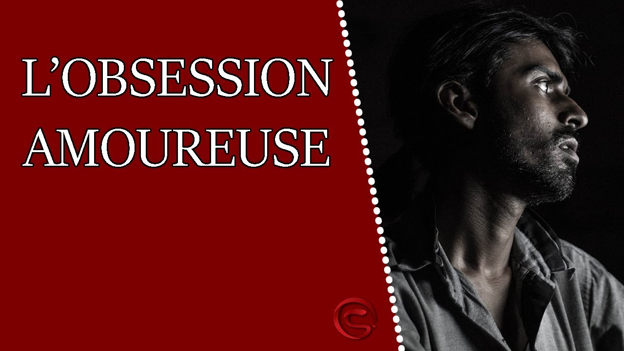 Signes D’Une Obsession Amoureuse – MBDR